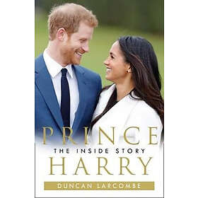 Duncan Larcombe: Prince Harry: The Inside Story, Från 209 kr