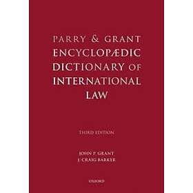 John P Grant: Parry and Grant Encyclopaedic Dictionary of International ...
