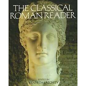 Kenneth J Atchity: The Classical Roman Reader, Från 489 kr