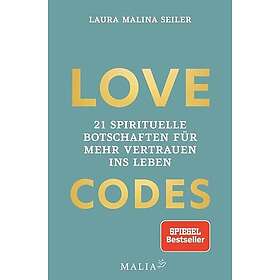 LOVE CODES 21 spirituelle Botschaften für mehr Vertrauen ins Leben ...