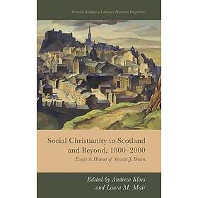 Social Christianity in Scotland and Beyond, 1800-2000, Från 1342 kr