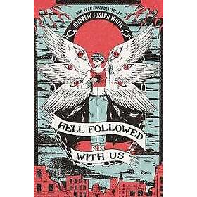 Hell Followed with Us, Från 122 kr