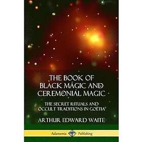 The Book of Black Magic and Ceremonial Magic, Från 269 kr