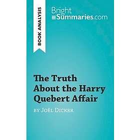 Truth About the Harry Quebert Affair by Joel Dicker (Book Analysis ...