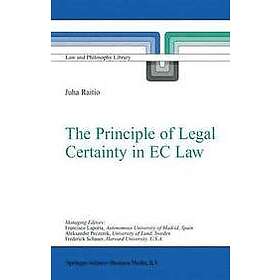 The Principle of Legal Certainty in EC Law, Från 3039 kr