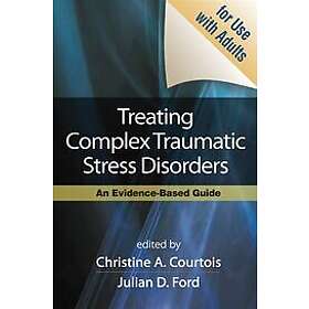 Treating Complex Traumatic Stress Disorders (Adults), Från 715 kr