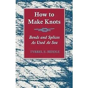How to Make Knots, Bends and Splices, Från 189 kr