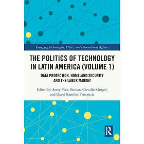 The Politics of Technology in Latin America, Från 481 kr