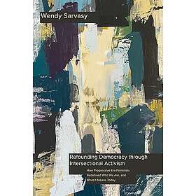 Refounding Democracy through Intersectional Activism, Från 504 kr