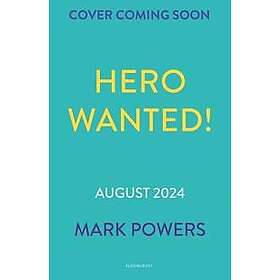 Hero Wanted!, Från 99 kr