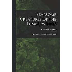 Fearsome Creatures Of The Lumberwoods, Från 259 kr