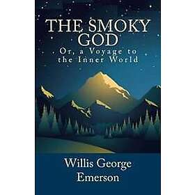 The Smoky God, Or, a Voyage to the Inner World, Från 141 kr