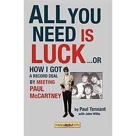 All You Need Is Luck..., Från 163 kr