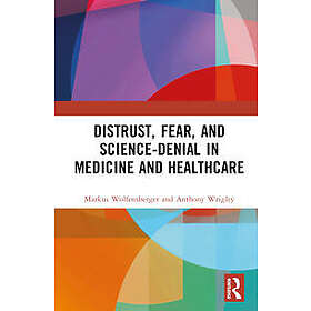 Distrust, Fear, and Science-Denial in Medicine and Healthcare, Från 1765 kr