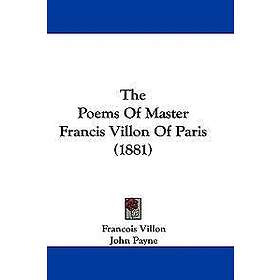 The Poems Of Master Francis Villon Of Paris (1881), Från 443 kr