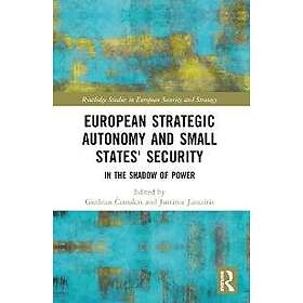 European Strategic Autonomy and Small States' Security - Sammenlign ...