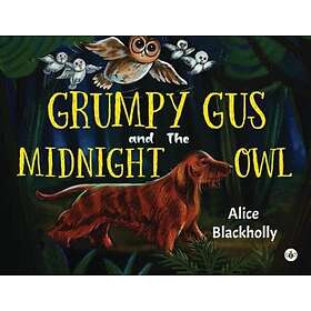 Grumpy Gus and The Midnight Owl, Från 104 kr
