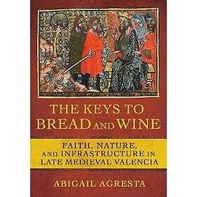 The Keys to Bread and Wine - Hitta bästa pris på Prisjakt