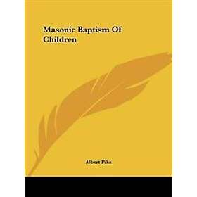 Masonic Baptism Of Children - Sammenlign priser hos Prisjakt