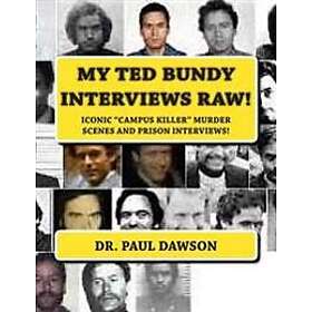 My Ted Bundy Interviews Raw!: ICONIC CAMPUS KILLER MURDER SCENES and ...