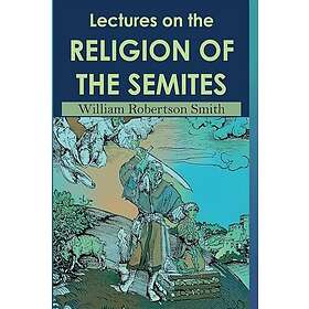 Lectures on the Religion of the Semites. Second Edition (1901), Från 198 kr