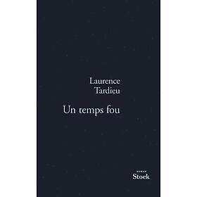 Un Temps Fou, Från 689 kr