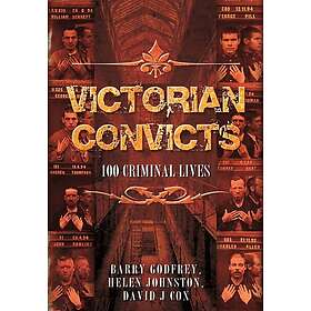 Pen & Sword Books Ltd Victorian Convicts (inbunden, eng) - Sammenlign ...