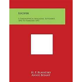 Lucifer: A Theosophical Magazine, September 1892 to February 1893 ...
