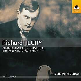 Colla Parte Quartet Flury: Chamber Music, Vol. 1 String Quartets, Nos ...