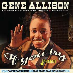 Gene Allison If You Try – Complete Recordings 19561962 CD - Sammenlign ...