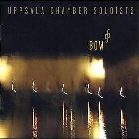 Uppsala Chamber Soloists, Åke Parmerud, Anders Nilsson, Håkan Larsson ...