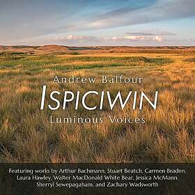 Luminous Voices, Andrew Balfour, Arthur Bachmann, Ivo Antognini, Stuart ...