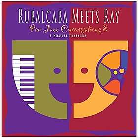Ray Holman Rubalcaba Meets Ray Pan Jazz Conversations 2 CD - Sammenlign ...