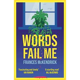 Words Fail Me a gripping pageturner about angst, abuse and vicarious revenge - Sammenlign priser ...