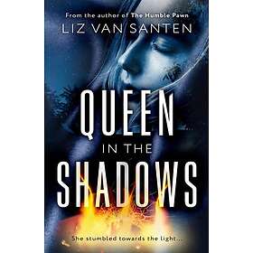 Queen in the Shadows, Från 122 kr