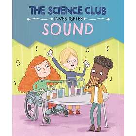The Science Club Investigates: Sound - Black Friday 2025 – Tilbud fra ...