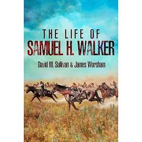 The Life of Samuel H. Walker, Från 458 kr