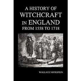 A History of Witchcraft in England from 1558 to 1718 - Sammenlign ...