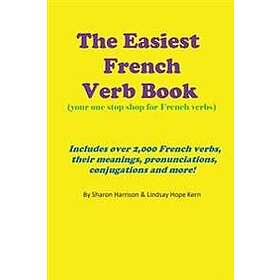 The Easiest French Verb book: (Your one stop shop for French verbs ...