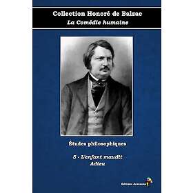 5l'enfant maudit Adieu Collection Honoré de Balzac La Comédie humaine ...