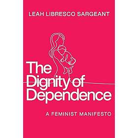 The Dignity of Dependence - Tarjoukset alk 24