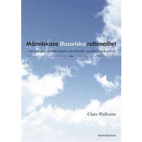 Best pris på Människans Illusoriska Rationalitet Om Kampen Mellan ...