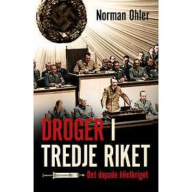 Droger I Tredje Riket Det Dopade Blixtkriget - Hitta bästa pris på Prisjakt