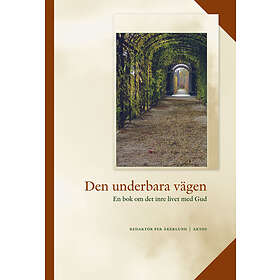 Den Underbara Vägen En Bok Om Det Inre Livet Med Gud - Hitta bästa pris ...