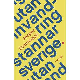 Utan Invandring Stannar Sverige, Från 111 kr