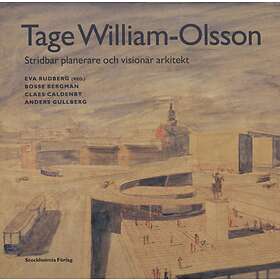 Tage William-olsson Stridbar Planerare Och Visionär Arkitekt, Från 299 kr