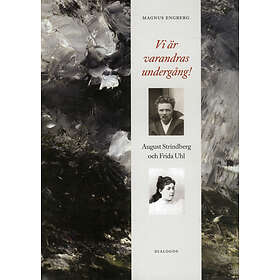 Vi Är Varandras Undergång! August Strindberg Och Frida Uhl, Från 163 kr