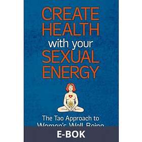 ProCreative Create Health with Your Sexual Energy The Tao Approach t ...