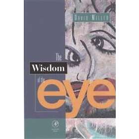 Best pris på The Wisdom of the Eye Bøker - Sammenlign priser hos Prisjakt