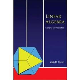 Linear Algebra: Examples And Applications - Hitta bästa pris på Prisjakt